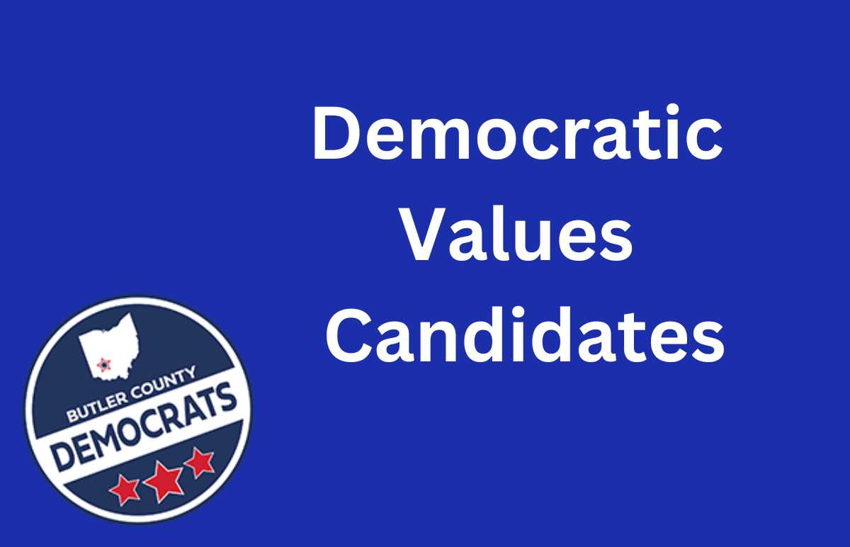 Support Local Candidates Who Support Democratic Values | Butler County ...